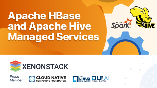 Apache HBase and Apache Hive Managed Services - XenonStack